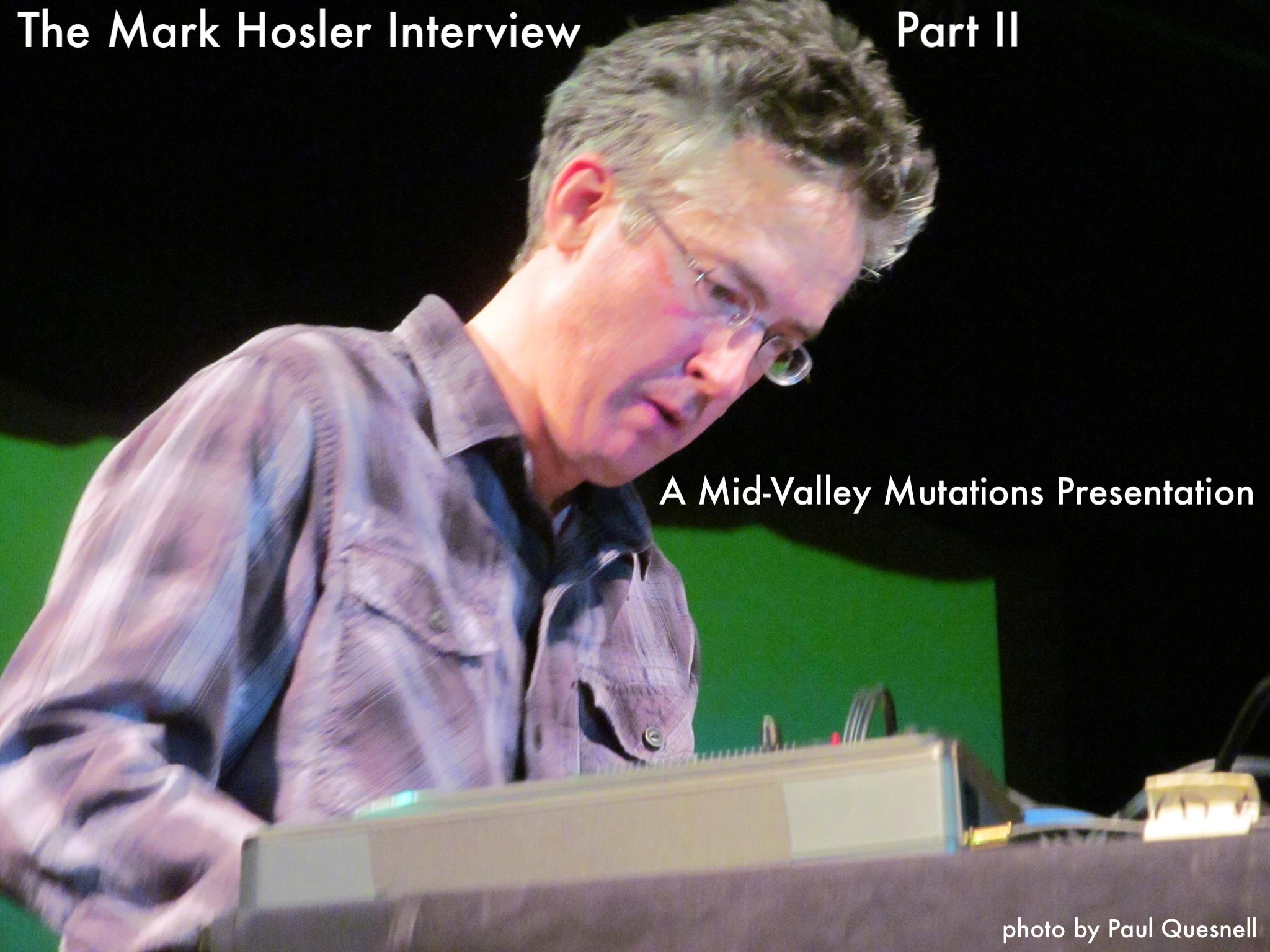 The Mark Hosler Interview Part II (#87) | Mid-Valley Mutations